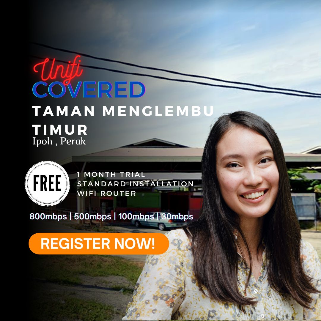 Unifi Menglembu Coverage : Taman Menglembu Timur, Ipoh Perak is now ...
