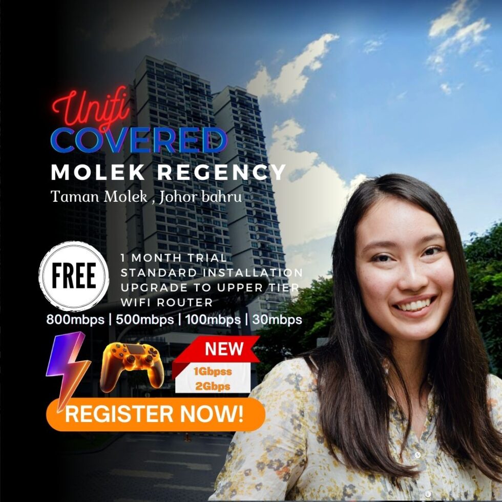 Unifi Covered Molek Regency Condominium – Unifi Johor Bahru Coverage - Unifi Broadband Malaysia