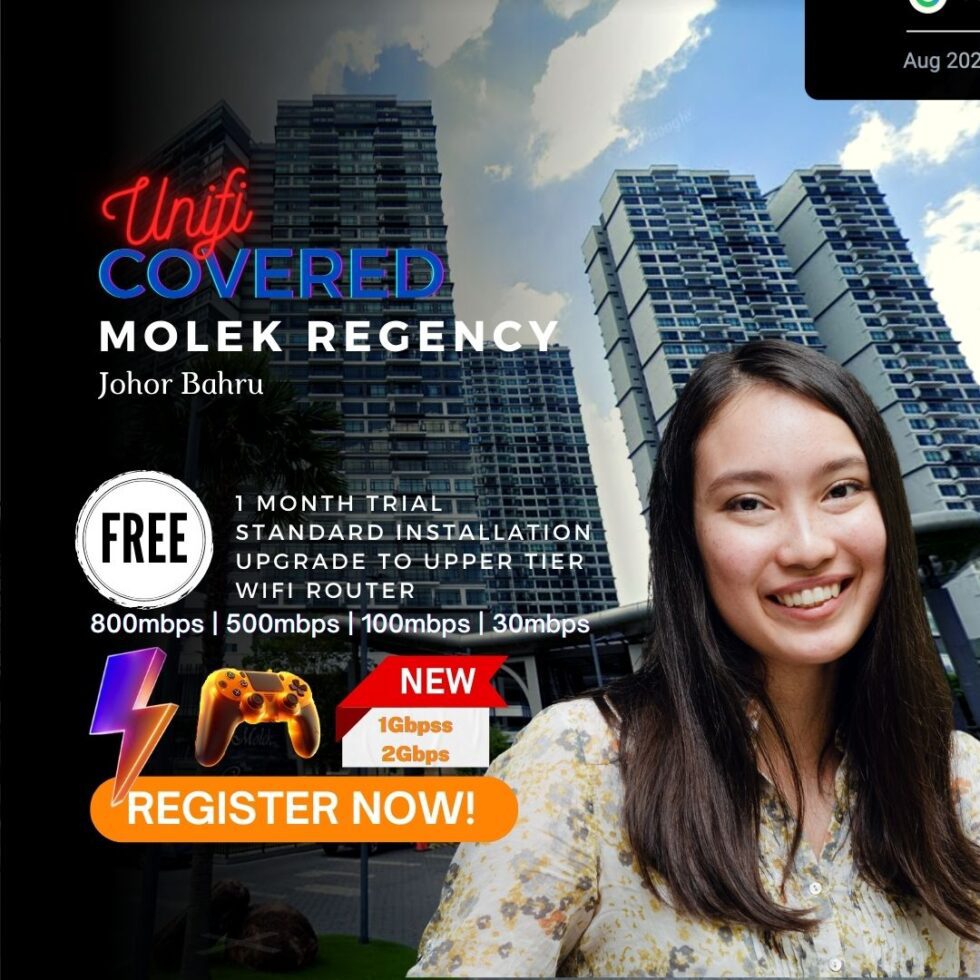 Unifi Covered Molek Regency Johor Bahru – Unifi Johor Bahru Coverage ...