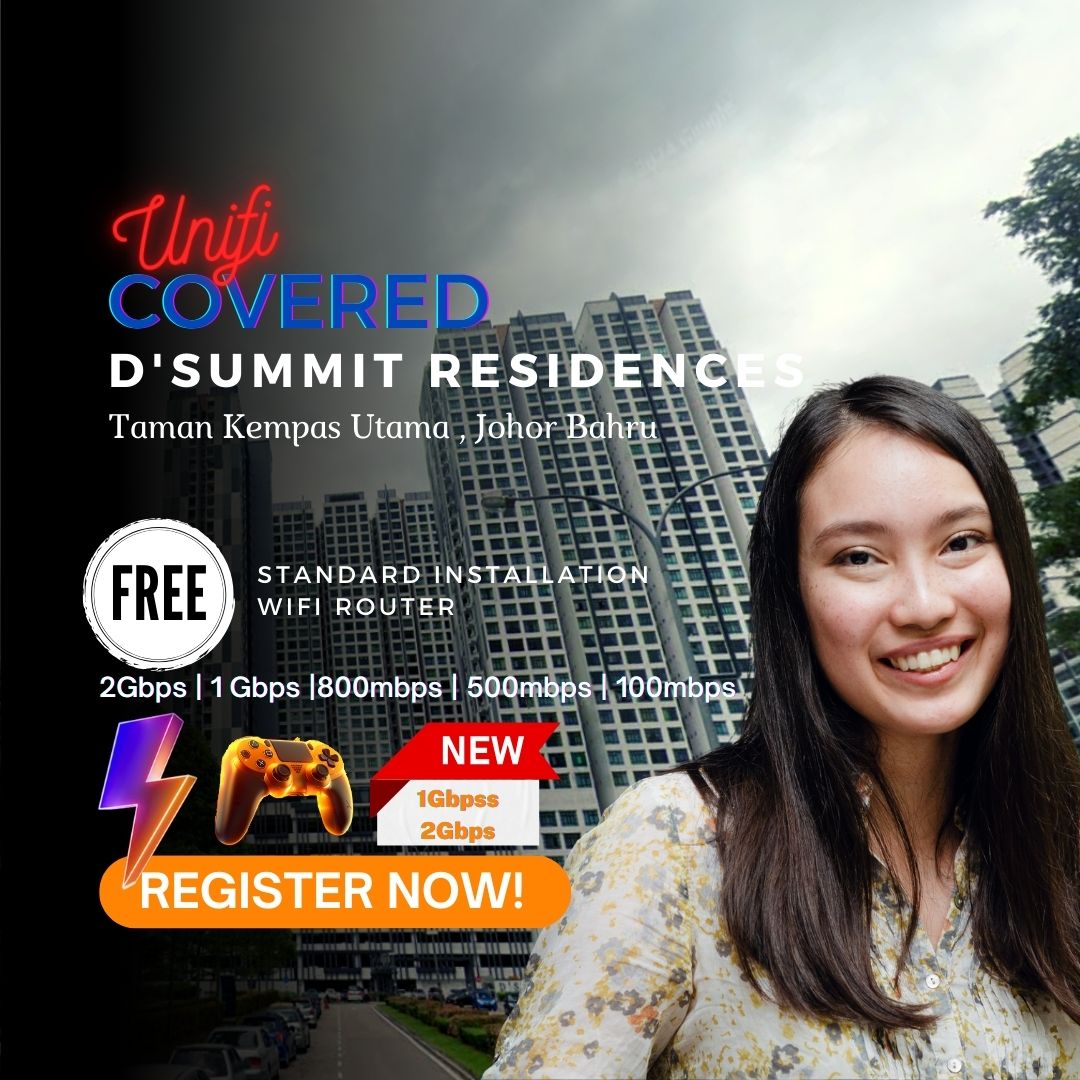 Unifi Home Fibre: Seamless Connectivity at D'summit Residences, Taman ...