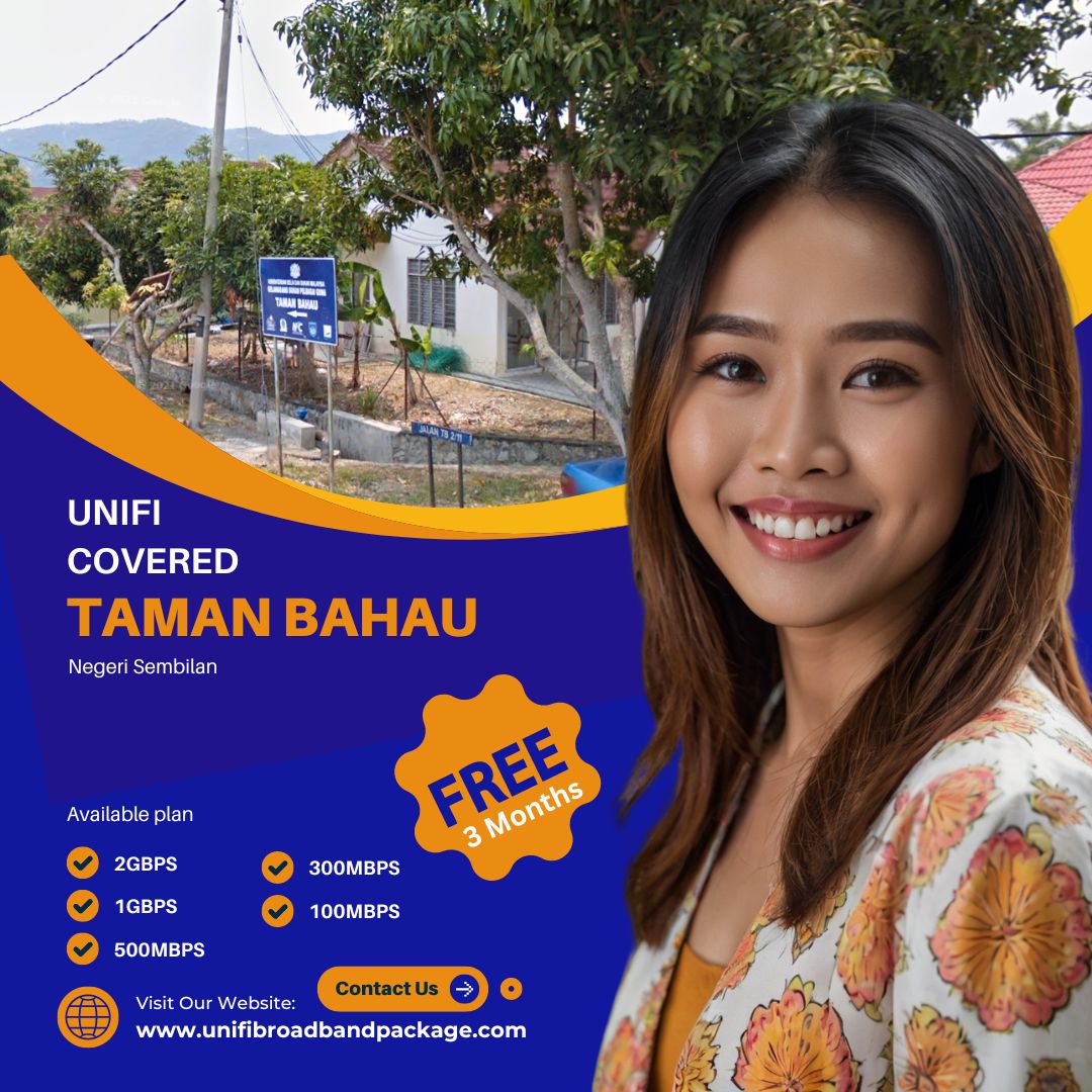 Unifi Brings Lightning-Fast Internet to Taman Bahau, Negeri Sembilan ...