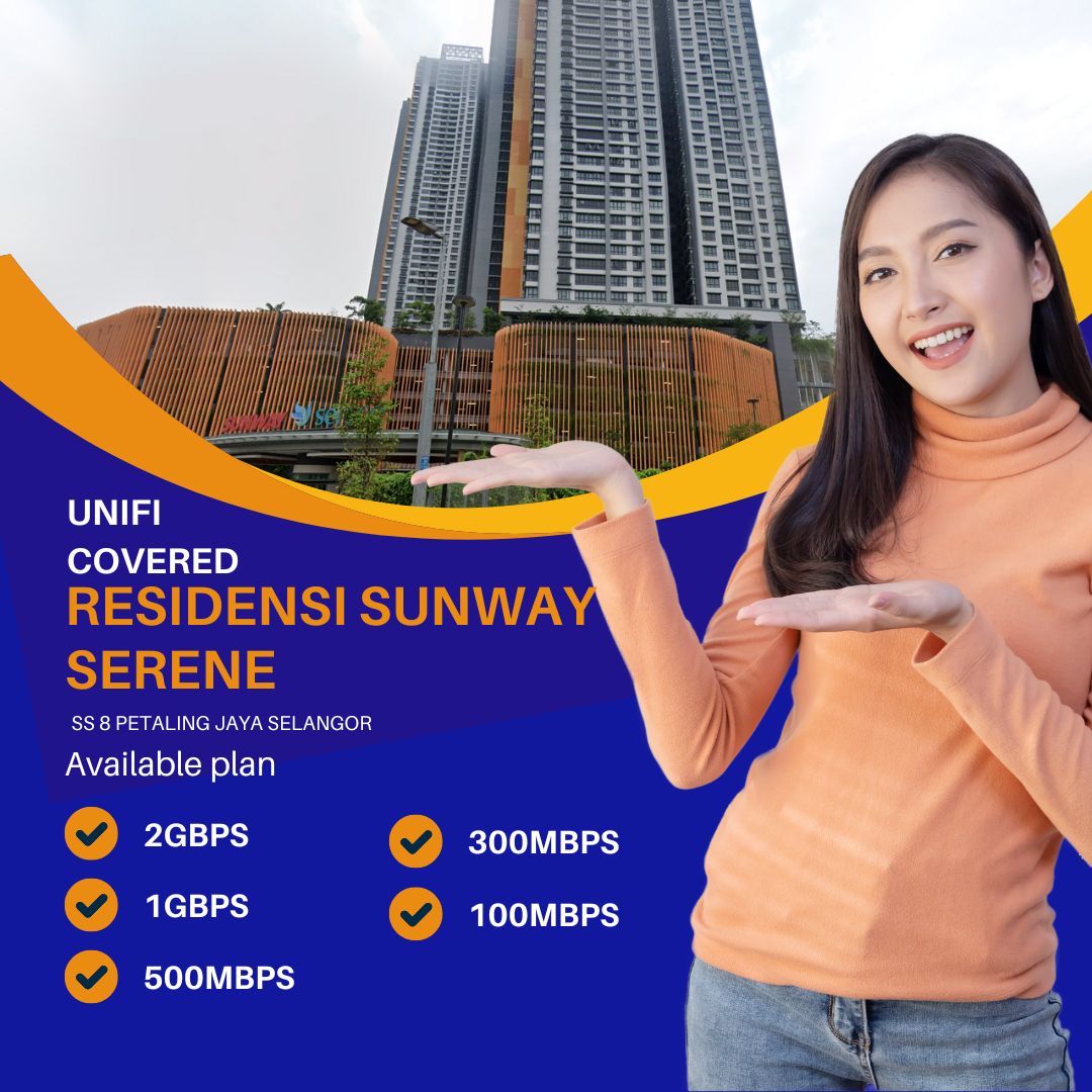 Get Faster Internet with Unifi Home Fibre Now at Residensi Sunway ...
