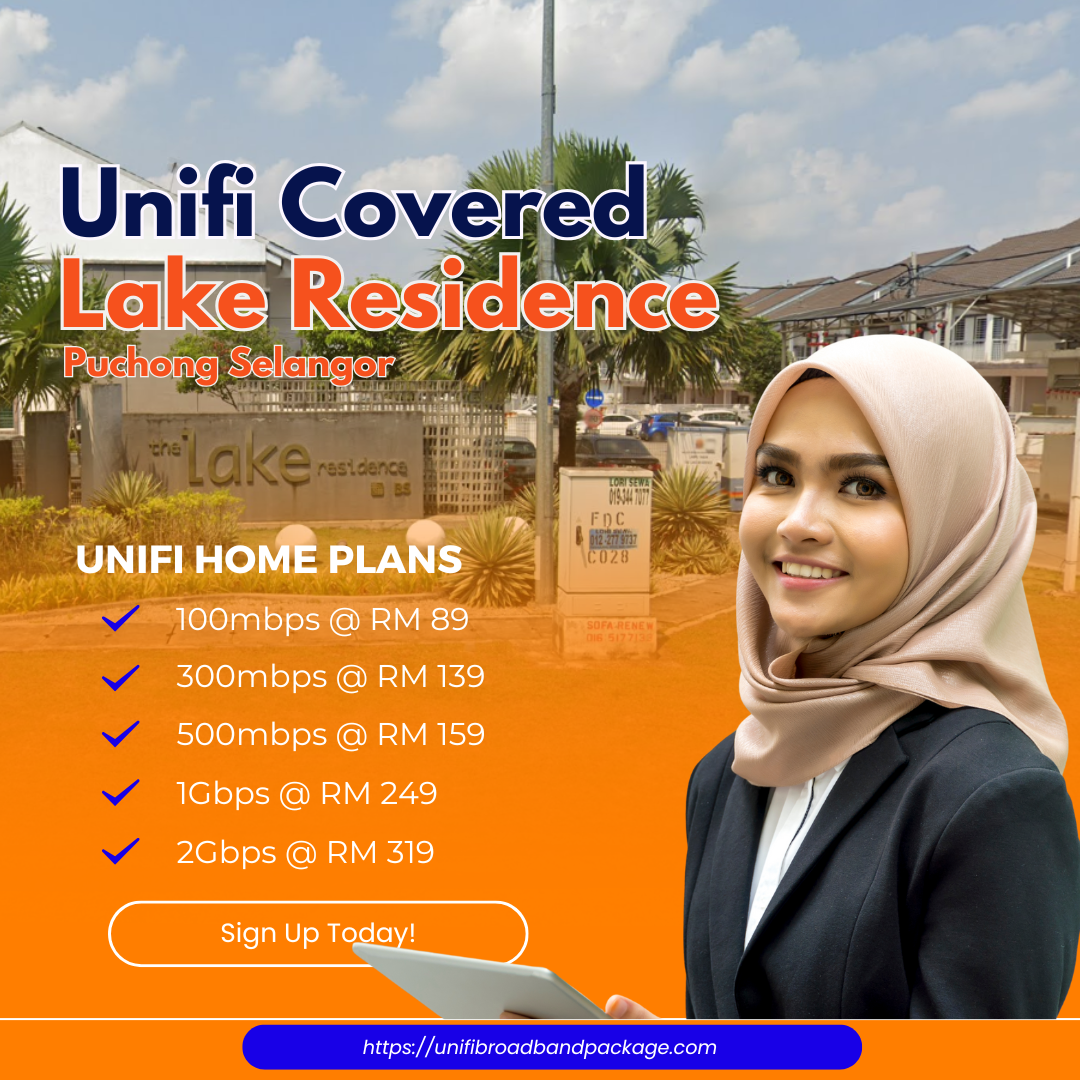 UniFi Home Fibre at Lake Residences Puchong: High-Speed Internet Plans ...