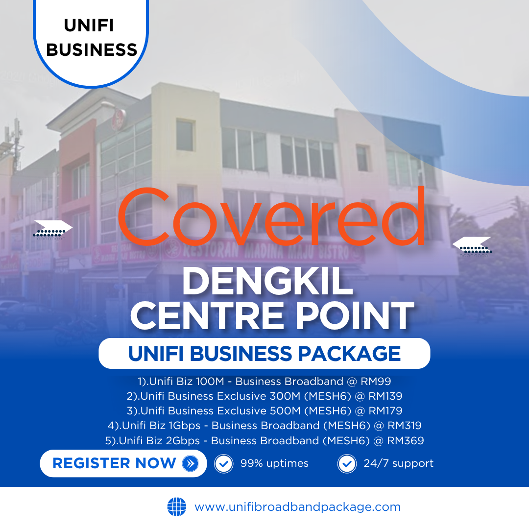UniFi Business Fibre Now Available at Dengkil Centre Point: High-Speed ...